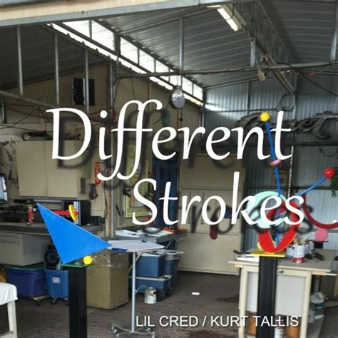 Stream Different Strokes By Kurt Tallis Lil Cred Listen Online For