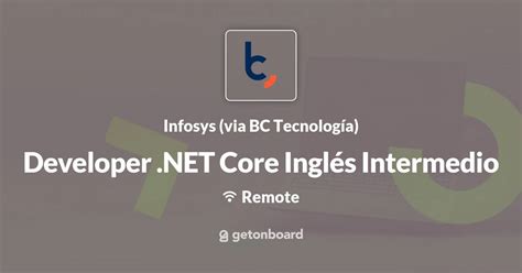 Developer Net Core Inglés Intermedio At Infosys Via Bc Tecnología Remote Work From Home