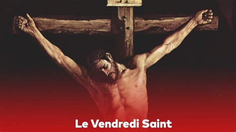 Le Vendredi Saint YouTube