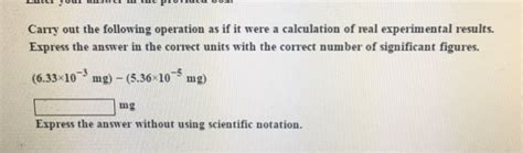Solved Carry Out The Following Operation As If It Were A