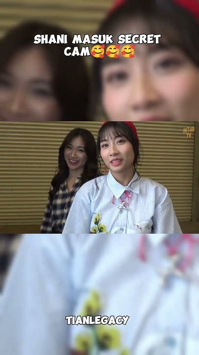 Ci Shani And Muthe Masuk Secret Cam Ssk🥰🥰 Jkt48 Jkt48tv Jkt48newera