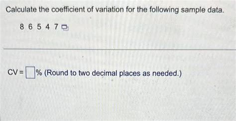 Solved Calculate The Coefficient Of Variation For The Chegg