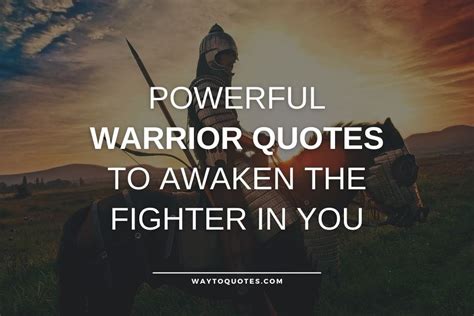 Powerful Warrior Quotes To Awaken The Fighter In You WayToQuotes