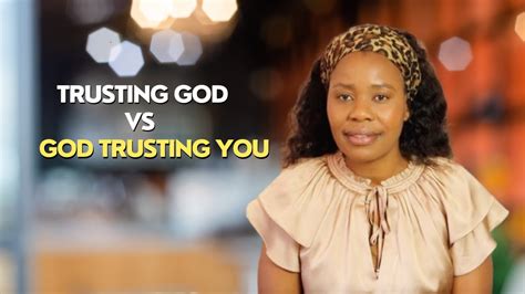 Trusting God Vs God Trusting You The Difference Youtube