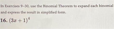 Solved In Exercises 9 30 Use The Binomial Theorem To Expand