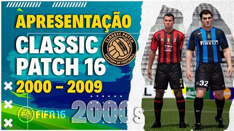 Conteúdo Classic Patch 16 Fifa 16 Década De 2000 Youtube