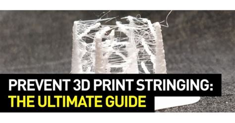 How To Avoid D Print Stringing The Ultimate Guide Top D Shop