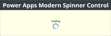 power apps modern spinner control how to use