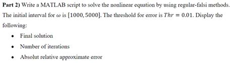 solved part 1 write a matlab function to find the ω that
