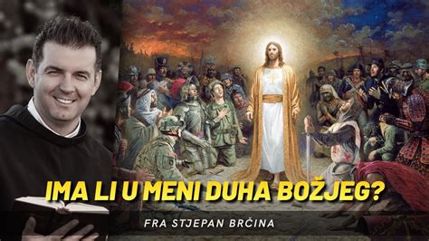 fra Stjepan Brčina Ima li u meni Duha Božjeg YouTube