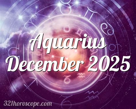 Horoscope Aquarius December 2025 Tarot Monthly Horoscope