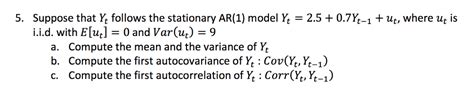 Solved Suppose That Yt Follows The Stationary Ar 1 Model Yt