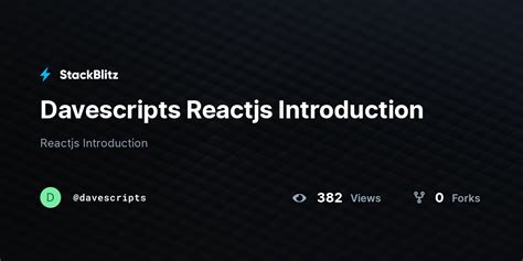 Davescripts Reactjs Introduction StackBlitz