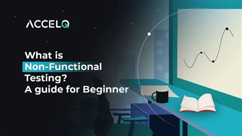 What Is Non Functional Testing ACCELQ