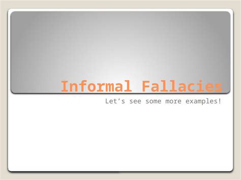 Pptx Informal Fallacies Lets See Some More Examples Dokumentips