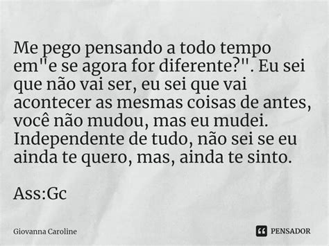 ⁠me Pego Pensando A Todo Tempo Em Giovanna Caroline Pensador