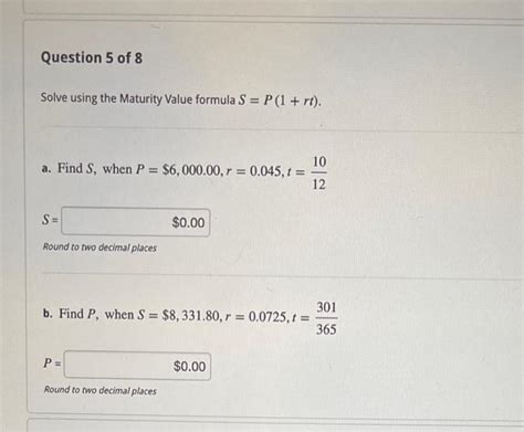 Solved Solve Using The Maturity Value Formula S P Rt A Chegg