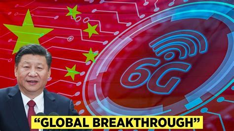 Breaking China Achieves Breakthrough In 6g Technology Youtube