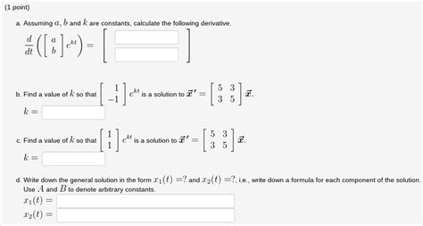 Solved 1 Point A Assuming A B And K Are Constants Chegg Com