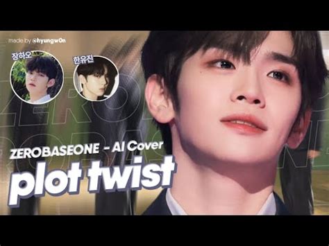 Ai Cover Zerobaseone Zb Plot Twist Original Tws Youtube