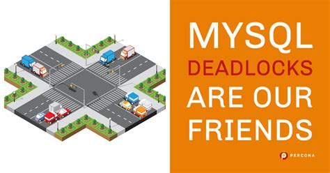 Mysql Deadlocks Are Our Friends