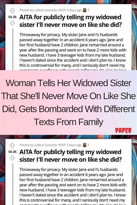 Woman Tells Her Widowed Sister That She Ll Never Move On Like She Did