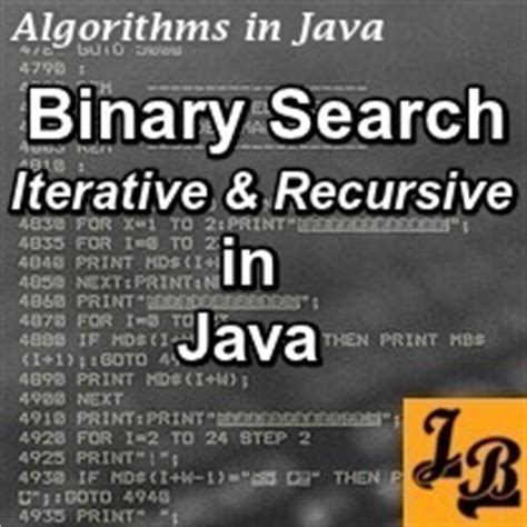 Iterative And Recursive Binary Search Algorithm Implementation In Java JavaBrahman