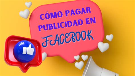 Cómo Pagar Publicidad En Facebook La Mirada De La Semana