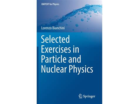 Livro Selected Exercises In Particle And Nuclear Physics De Lorenzo