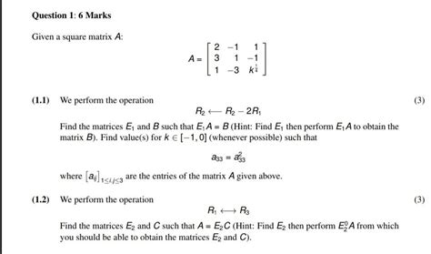 solved given a square matrix a a ⎣⎡231−11−31−1k41⎦⎤ 1 1
