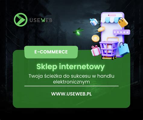 Sklep internetowy Twoja ścieżka do sukcesu w handlu elektronicznym
