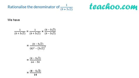 Rationalise The Denominator Of 1 8 5√2 Rationalise The Denominat