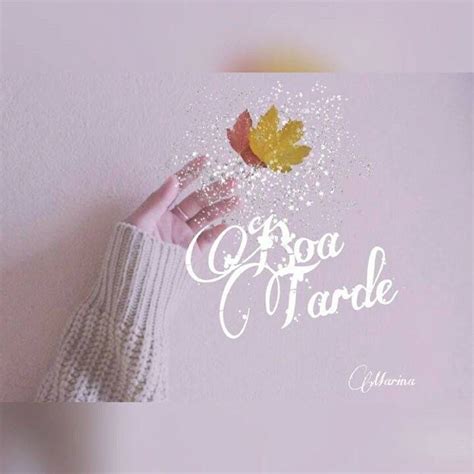 Pin De DEBORA SOUZA Em Boa Tarde Boa Tarde