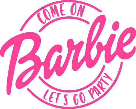 Come On Barbie Lets Go Party Logo Vector Vectorseek In 2023 Barbie Theme Party Party Logo