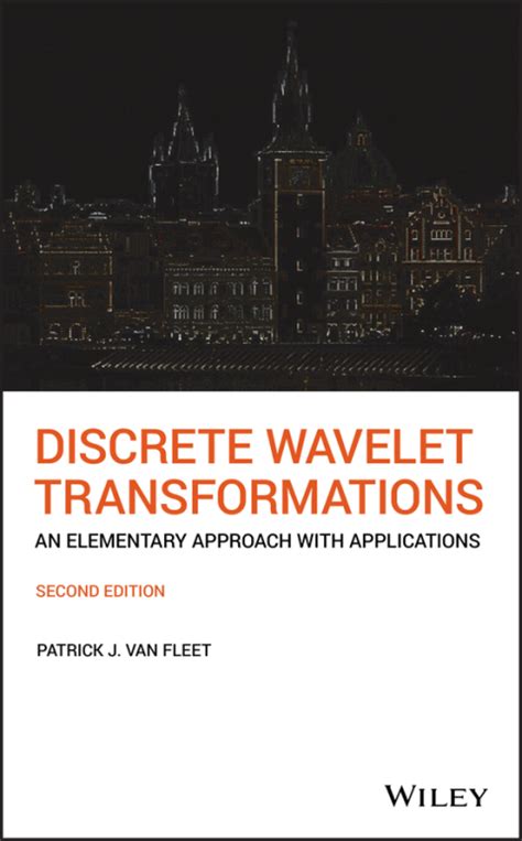 Discrete Wavelet Transformations An Elementary Approach With Applications 2nd Edition Pdf