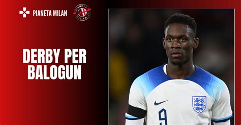 Calciomercato DallInghilterra Derby Tra Milan E Inter Per Balogun