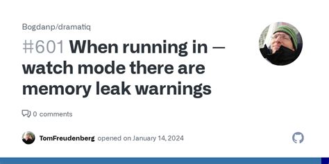 When Running In Watch Mode There Are Memory Leak Warnings Issue