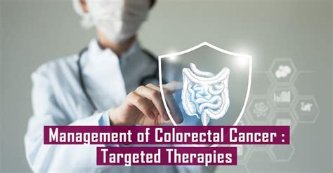 Targeted Therapies In Colorectal Cancer Current Strategies And Future