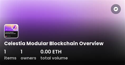 Celestia Modular Blockchain Overview Collection Opensea