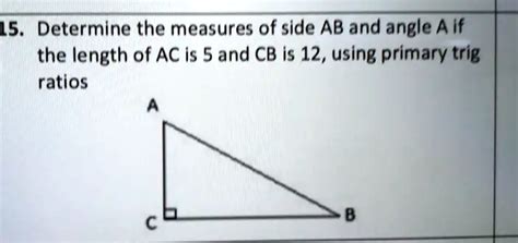 solved determine the measures of side ab and angle a if the length of