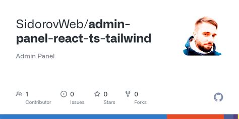 github sidorovweb admin panel react ts tailwind admin panel