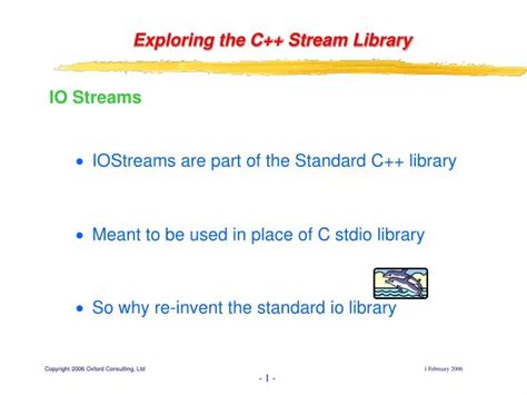 Ppt Io Streams Iostreams Are Part Of The Standard C Library Meant To Be Used In Place Of C