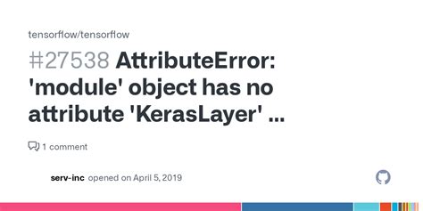 Attributeerror Module Object Has No Attribute Keraslayer On Colab