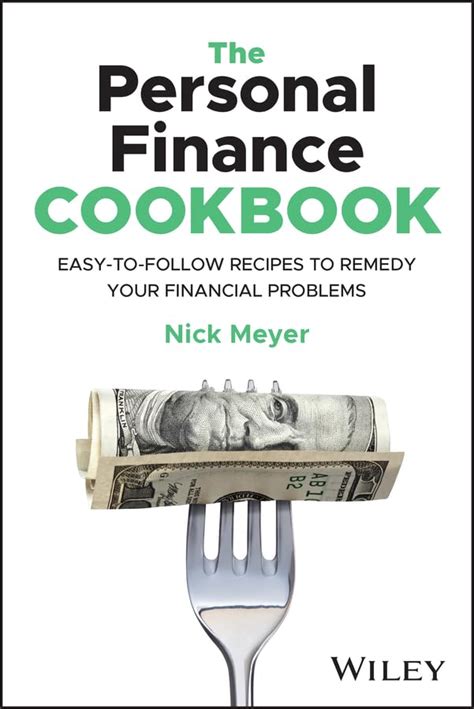 The Personal Finance Cookbook Easy To Follow Recipes To Remedy Your Financial Problems By Nick
