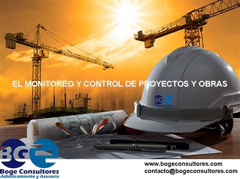 El Monitoreo Y Control De Proyectos Y Obras