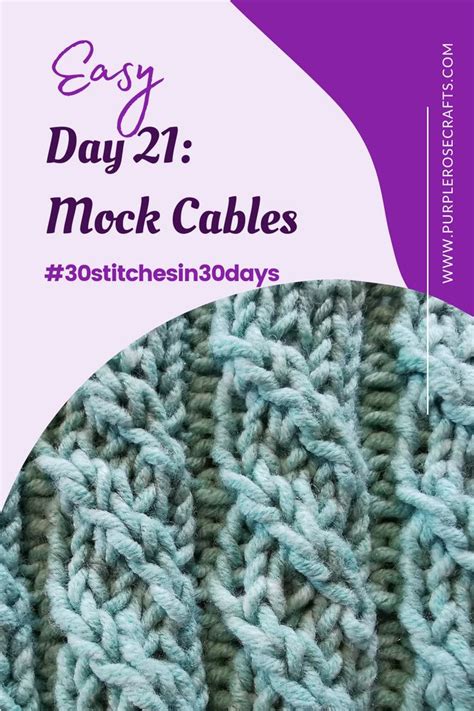 Day 21 How To Knit Mock Cables Easy Level