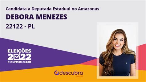 Debora Menezes 22122 Pl Candidata A Deputado Estadual Do Amazonas