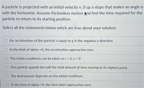 Solved A Particle Is Projected With An Initial Velocity Chegg