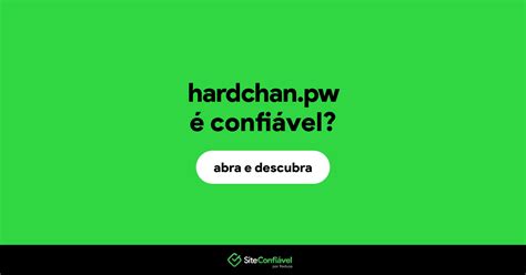 Hardchan pw é confiável Hardchan é segura Site Confiável