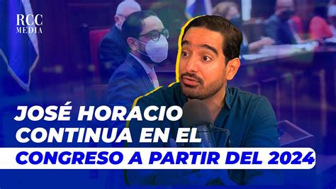 JosÉ Horacio Continua En El Congreso A Partir Del 2024 Youtube